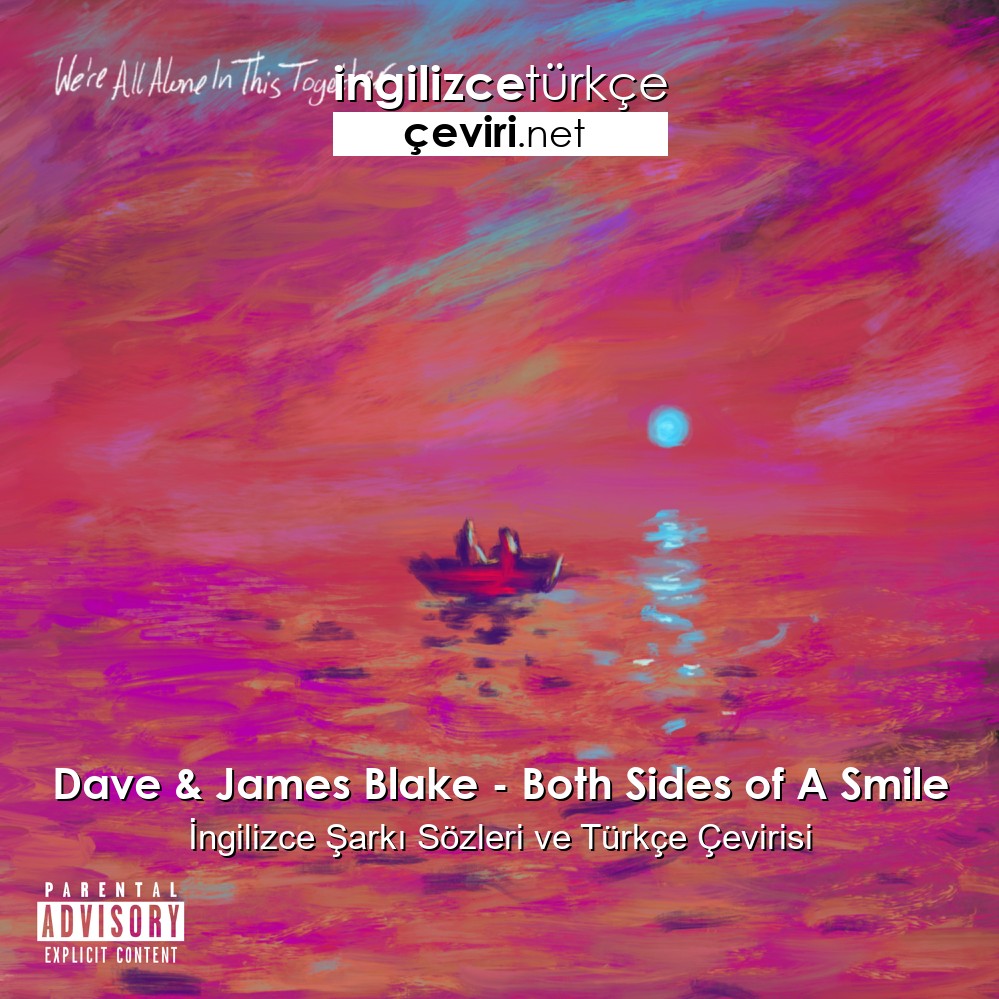 Dave & James Blake – Both Sides of A Smile İngilizce Şarkı Sözleri ve ...