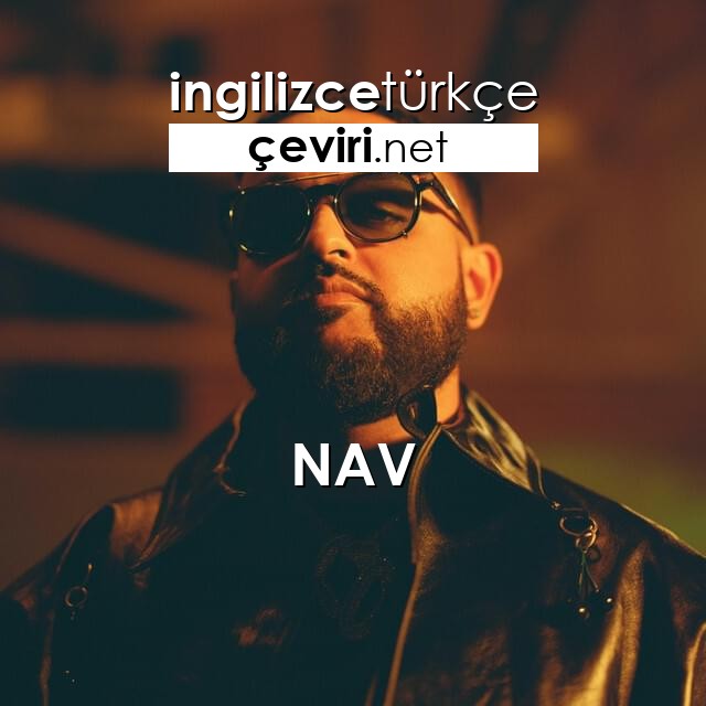 NAV – Ball In Peace (Outro) İngilizce Şarkı Sözleri ve Türkçe Çevirisi ...